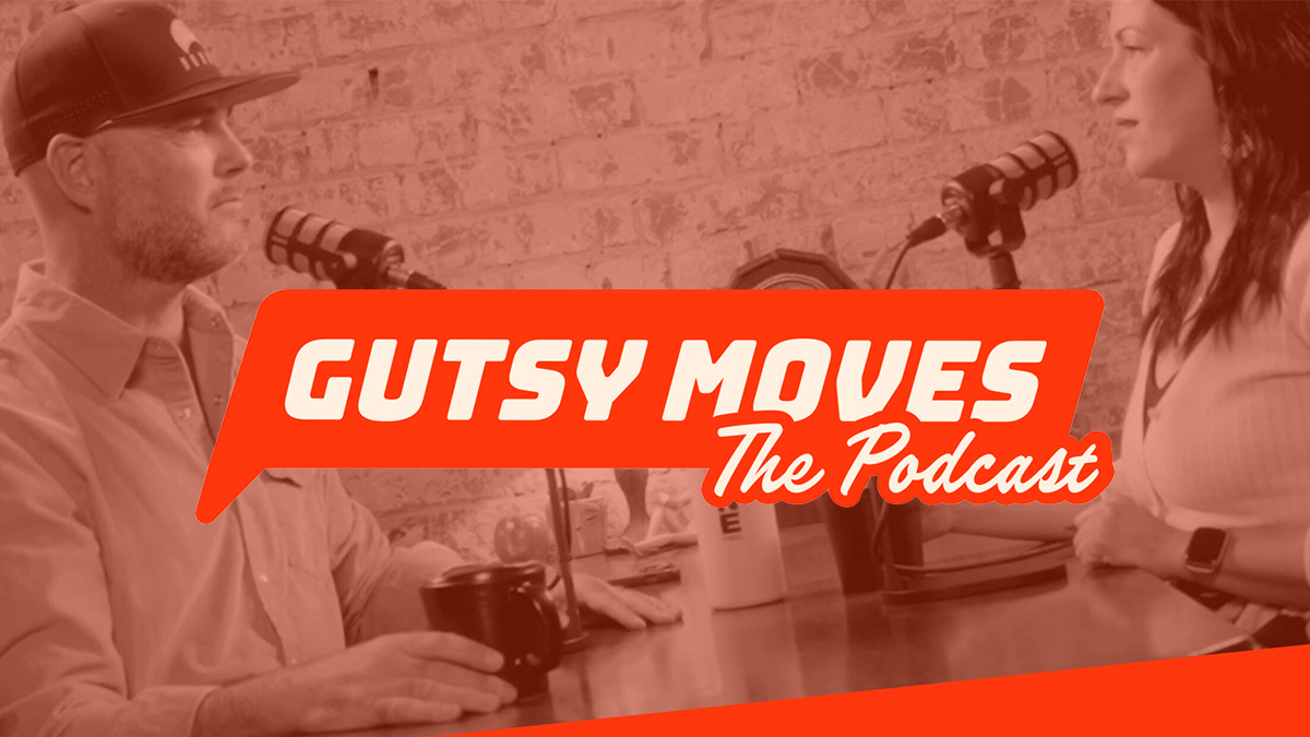 Home | Gutsy Moves Podcast